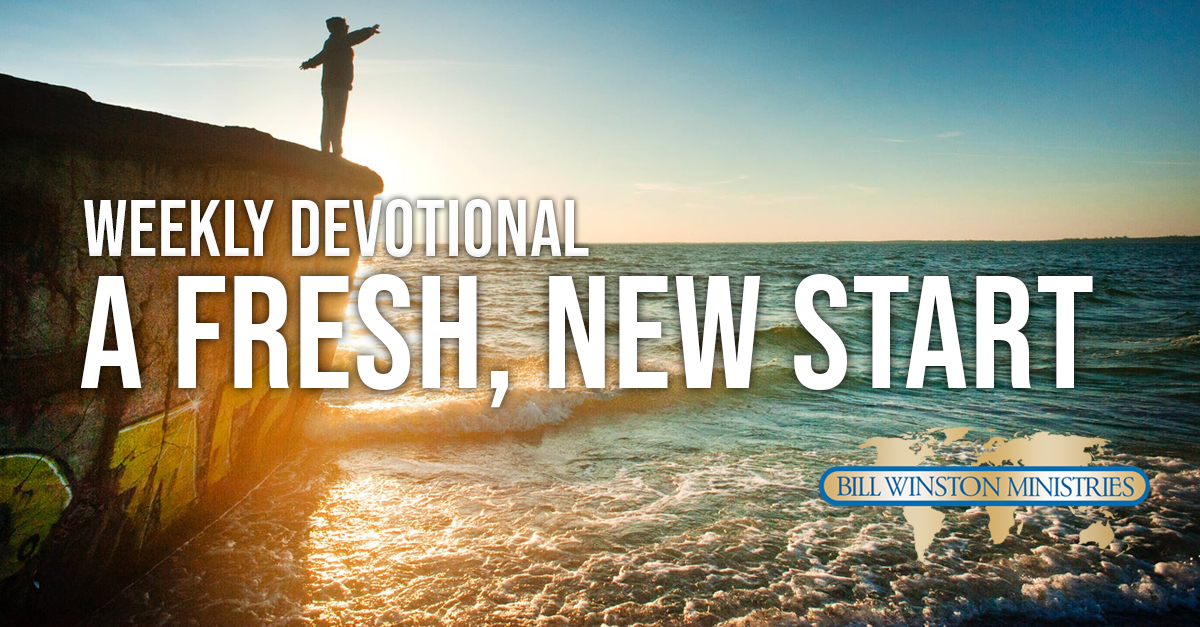 A Fresh New Start - Bill Winston Ministries Canada - Devotions